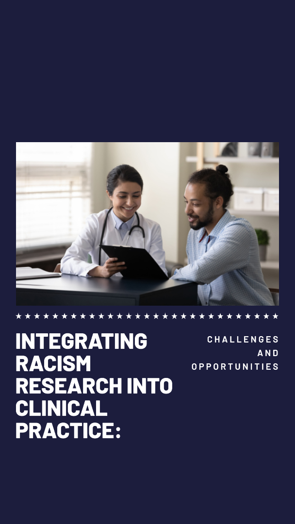 Integrating Racism Research into Clinical Practice: Challenges and ...