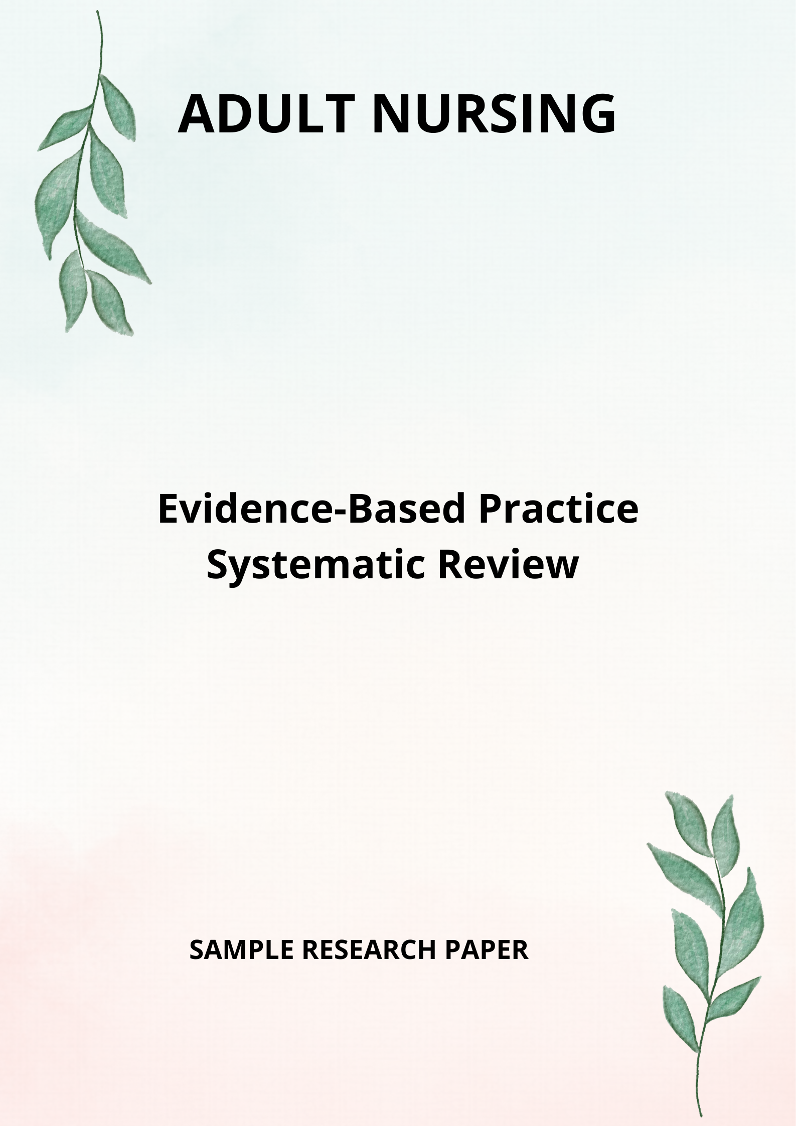 Adult Nursing - Evidence-Based Practice Research Paper | Grammarholic